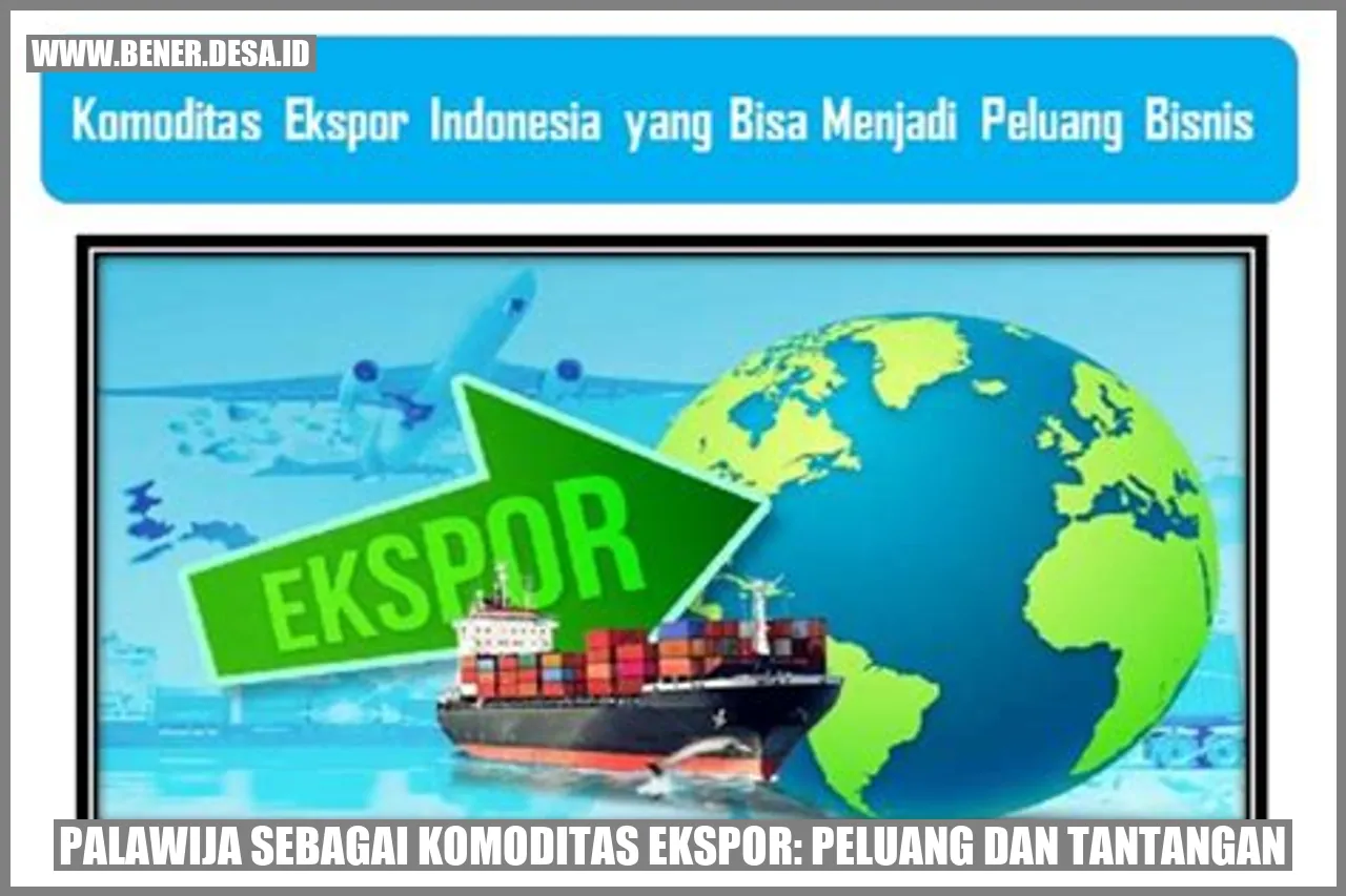 Palawija sebagai Komoditas Ekspor: Peluang dan Tantangan – Bener Bener ... Palawija sebagai Komoditas Ekspor: Peluang dan Tantangan – Bener Bener ...